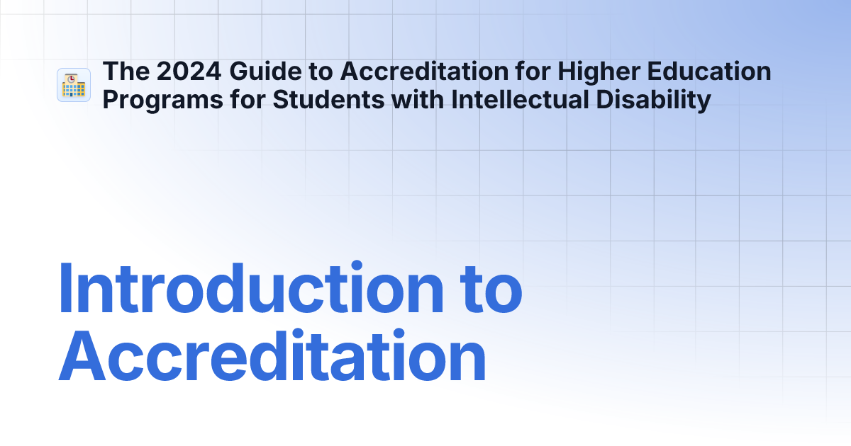 Introduction to Accreditation | The 2024 Guide to Accreditation for Higher Education Programs ...