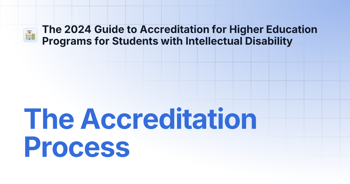 The Accreditation Process | The 2024 Guide to Accreditation for Higher ...