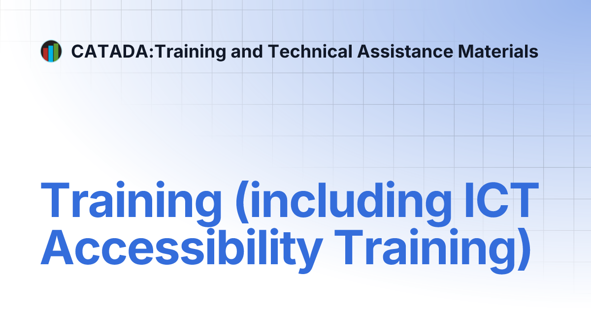 Training (including ICT Accessibility Training) | CATADA:Training and ...